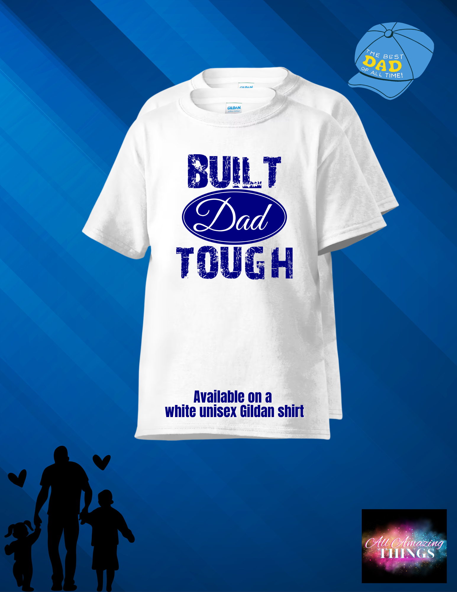 "Built Dad Tough" t-shirt – All Amazing Things