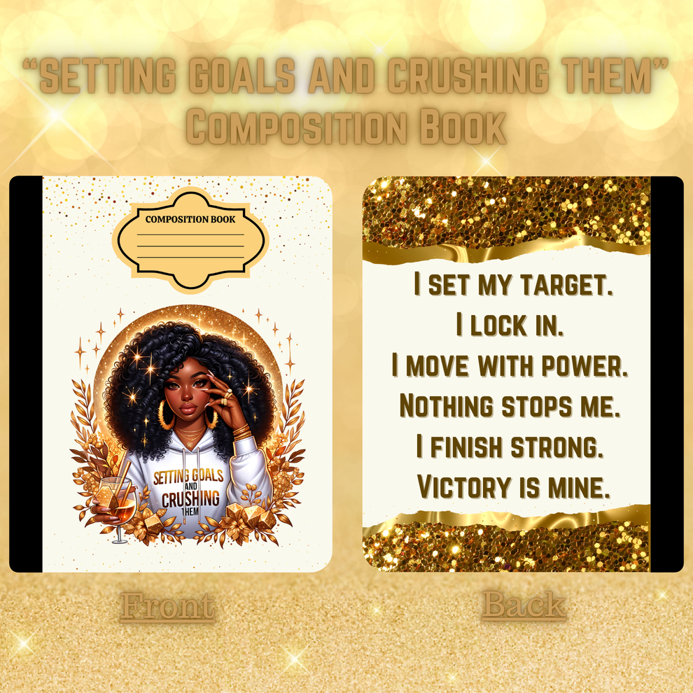 "Setting Goals and Crushing Them" - Composition Book – All Amazing Things